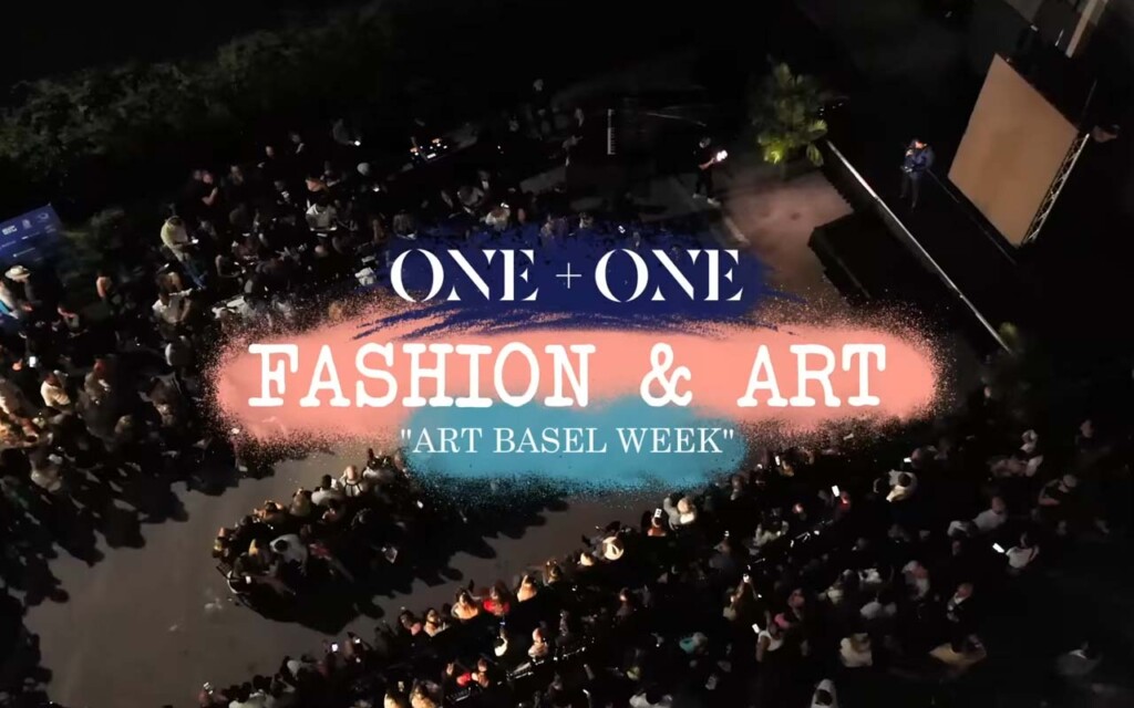 Fashion and Art MIAMI “Art basel week” ONE + ONE TV – EVENTOS MAGAZINE